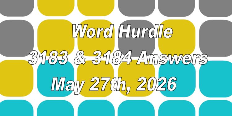 Today’s ‘Word Hurdle’ 3183 and 3184 – May 27th, 2026 Answers and Hints ...